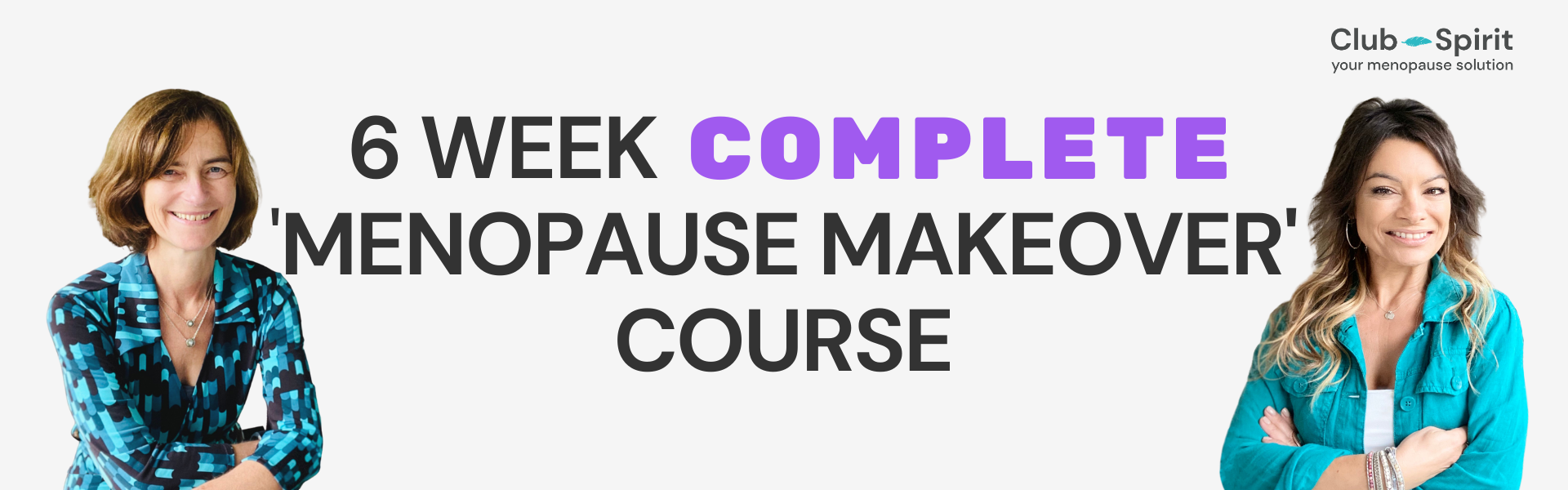 6 Week Complete 'Menopause Makeover' Course — ClubSpirit